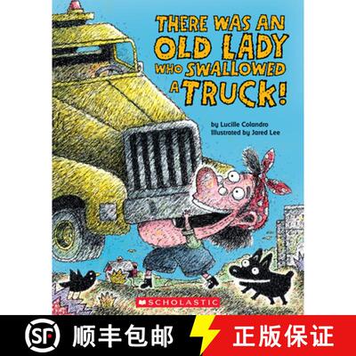 【3-4周达】There Was an Old Lady Who Swallowed a Truck [9781338832020]