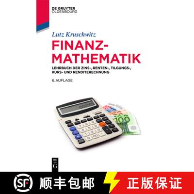 【3-4周达】精装 Finanzmathematik – Lehrbuch der Zins–, Renten–, Tilgungs–, Kurs– und Renditerech... [9783110587371]