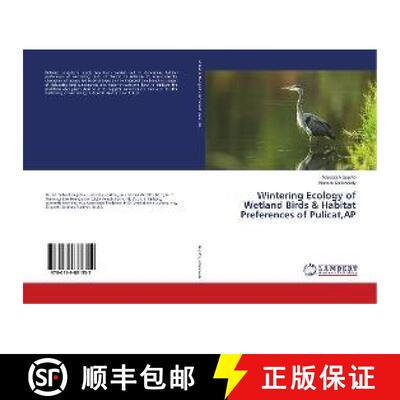 预订 Wintering Ecology of Wetland Birds & Habitat Preferences of Pulicat,AP [9786139881352]