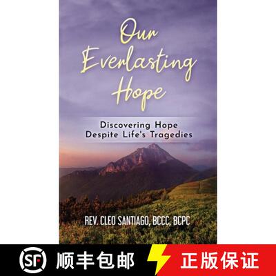 【3-4周达】Our Everlasting Hope: Discovering Hope Despite Life's Tragedies [9781737463771]