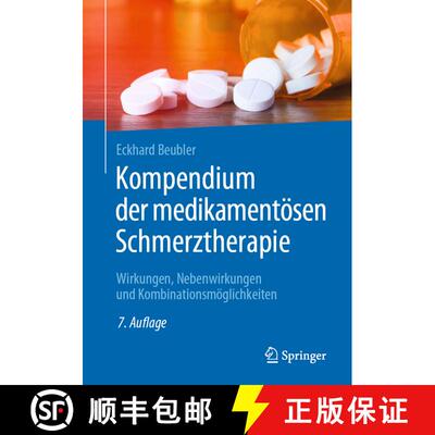 【3-4周达】Kompendium Der Medikamentoesen Schmerztherapie: Wirkungen, Nebenwirkungen Und Kombinations... [9783662603451]