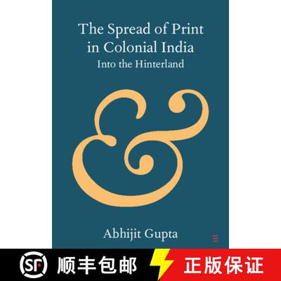 【3-4周达】The Spread of Print in Colonial India: Into the Hinterland [9781108969833]