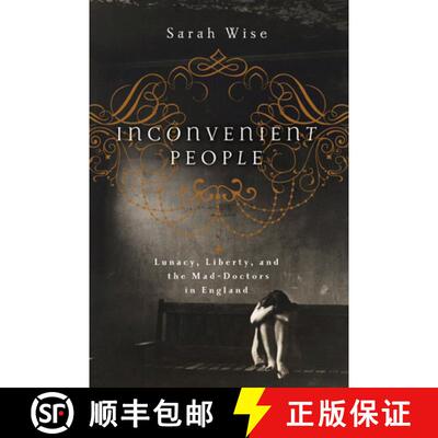 【3-4周达】Inconvenient People: Lunacy, Liberty, and the Mad-Doctors in England [9781619023222]