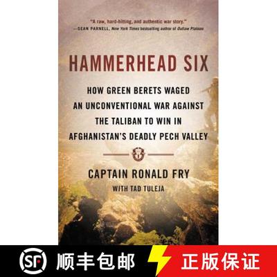 【3-4周达】Hammerhead Six: How Green Berets Waged an Unconventional War Against the Taliban to Win in... [9780316341448]