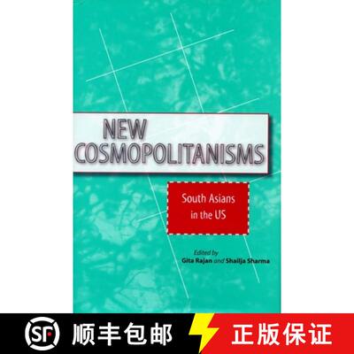 【3-4周达】New Cosmopolitanisms: South Asians in the Us [9780804752800]