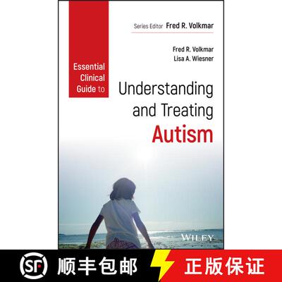 【3-4周达】Essential Clinical Guide To Understanding And Treating Autism [Wiley医学] [9781118586624]