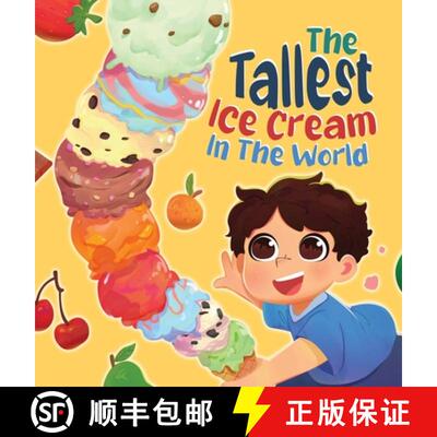【3-4周达】精装 The Tallest Ice Cream In The World: A Deliciously Fun Story About Big Dreams, Sweet S... [9781068488153]