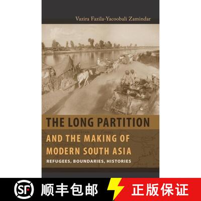 【3-4周达】The Long Partition and the Making of Modern South Asia – Refugees, Boundaries, Histories [9780231138475]