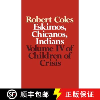 【3-4周达】Children of Crisis - Volume 4: Eskimos, Chicanos & Indians [9780316151610]