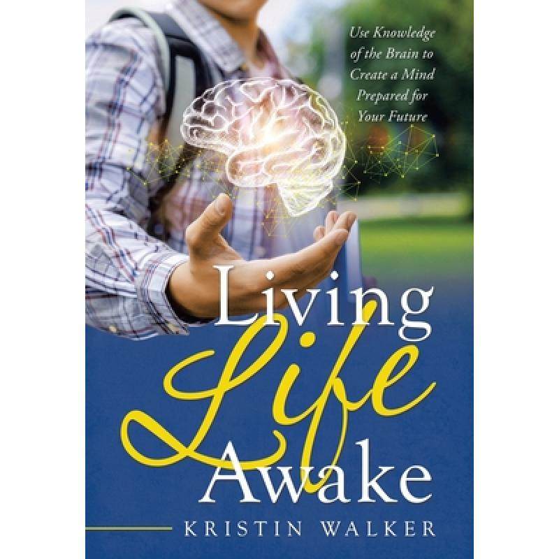 【4周达】Living Life Awake: Use Knowledge of the Brain to Create a Mind ...