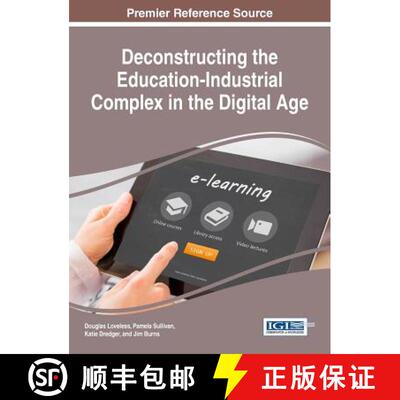 【3-4周达】精装 Deconstructing the Education-Industrial Complex in the Digital Age [9781522521013]