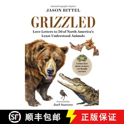 【3-4周达】精装 Grizzled: Love Letters to 50 of North America's Least Understood Animals [9781426223358]