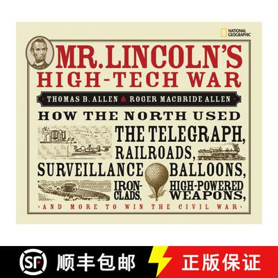 【3-4周达】精装 Mr. Lincoln's High-Tech War: How the North Used the Telegraph, Railroads, Surveillanc... [9781426303791]
