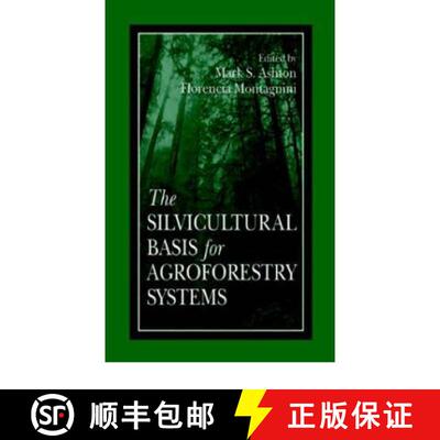 【3-4周达】精装 The Silvicultural Basis For Agroforestry Systems [9780849322068]