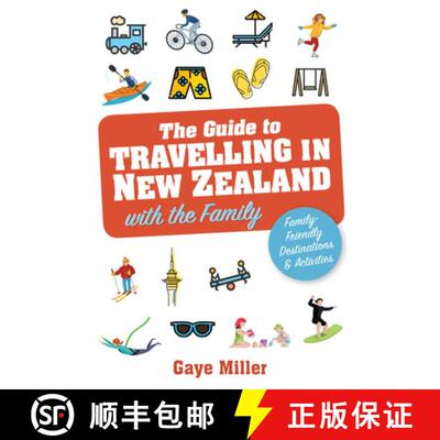 【3-4周达】Guide to Travelling in New Zealand with the Family: Family friendly vacations and activiti... [9781869665517]