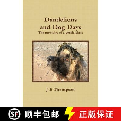 【3-4周达】Dandelions and Dog Days - The memoirs of a gentle giant [9781291561715]