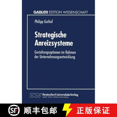 【3-4周达】Strategische Anreizsysteme : Gestaltungsoptionen im Rahmen der Unternehmungsentwicklung [9783824461530]
