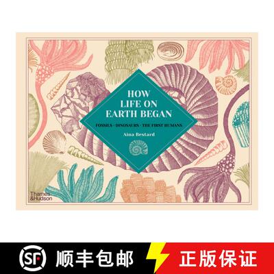 精装 How Life on Earth Began: Fossils · Dinosaurs · The First Humans [9780500652527]