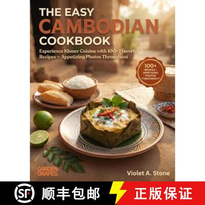 【3-4周达】The Easy Cambodian Cookbook: Experience Khmer Cuisine with 100+ Flavorful Recipes - Appeti... [9798256171315]