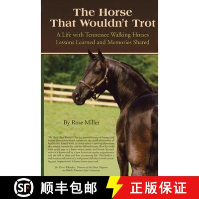 【3-4周达】The Horse That Wouldn't Trot: A Life with Tennessee Walking Horses Lessons Learned and Mem... [9781513649320]