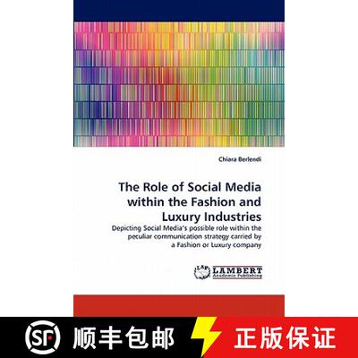 【3-4周达】The Role of Social Media Within the Fashion and Luxury Industries [9783844393798]