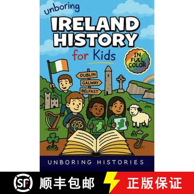 【3-4周达】Unboring Ireland History for Kids: Funny, Interesting, Concise Guide to Ireland's History,... [9798295862540]