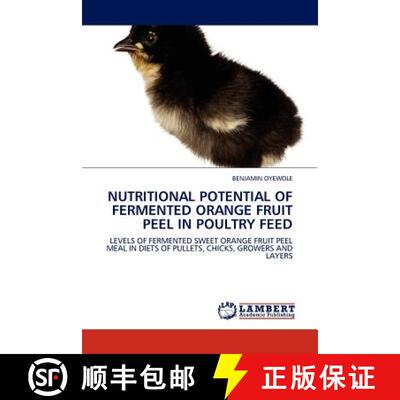预订 Nutritional Potential of Fermented Orange Fruit Peel in Poultry Feed [9783844386462]
