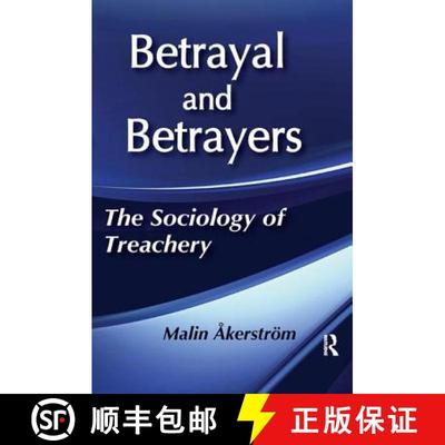 【3-4周达】Betrayal and Betrayers: The Sociology of Treachery [9781138507586]