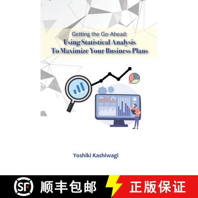 【3-4周达】Getting the Go-Ahead: Using Statistical Analysis To Maximize Your Business Plans [9780991478965]
