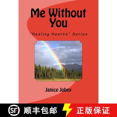 【3-4周达】Me Without You: Healing Hearts Series [9780692884386]