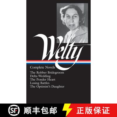 【3-4周达】Eudora Welty: Complete Novels (LOA #101): The Robber Bridegroom / Delta Wedding / The Pond... [9781883011543]