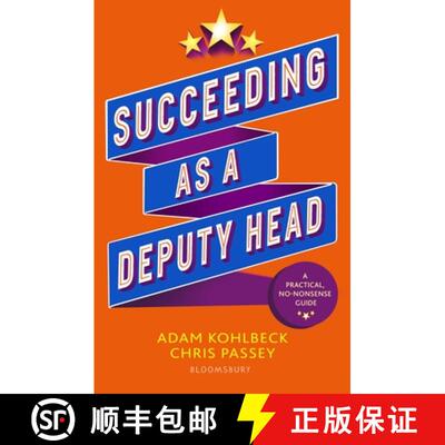 【3-4周达】Succeeding as a Deputy Head: The ultimate guide to deputy headship [9781801996198]