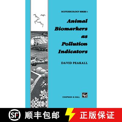 【3-4周达】精装 Animal Biomarkers as Pollution Indicators [9780412402005]