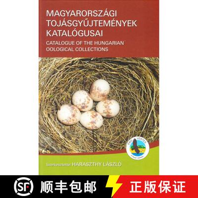 预订 精装 Catalogue of the Hungarian Oological Collections / Magyarországi Tojásgyűjtemények Kata... [9786158009300]