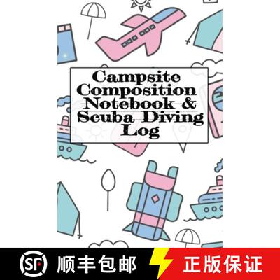 【3-4周达】Campsite Composition Notebook & Scuba Diving Log: Camping Notepad & Underwater Diving Dive... [9783749728251]
