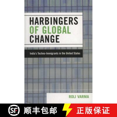 【3-4周达】Harbingers of Global Change : India's Techno-Immigrants in the United States [9780739114582]