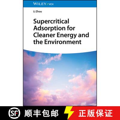 【3-4周达】Supercritical Adsorption for Cleaner Energy and the Environment [9783527355006]