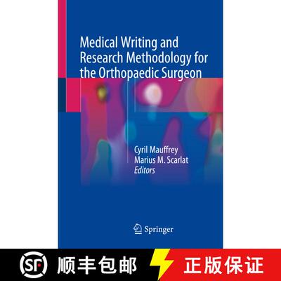 【3-4周达】精装 Medical Writing and Research Methodology for the Orthopaedic Surgeon (1st ed. 2018) [9783319693491]