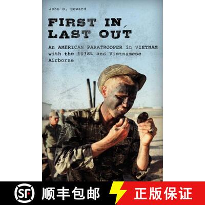 【3-4周达】精装 First In, Last Out : An American Paratrooper in Vietnam with the 101st and Vietnamese... [9780811719629]