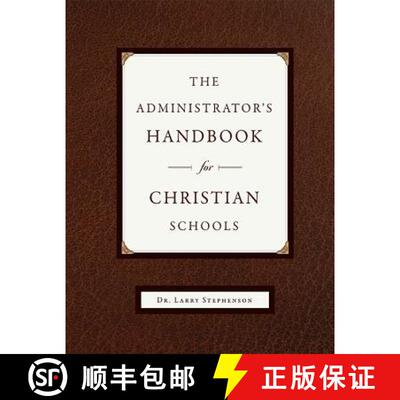 【3-4周达】The Administrator's Handbook for Christian Schools [9781591281429]