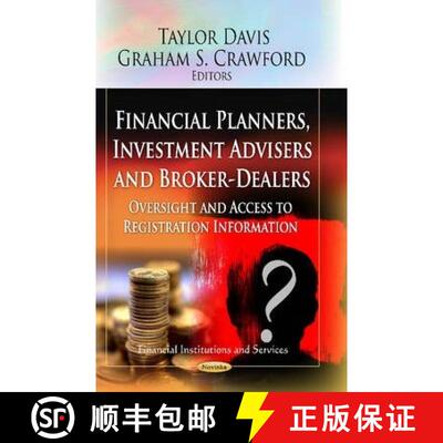 【3-4周达】Financial Planners, Investment Advisers and Broker Dealers: Oversight and Access to Regist... [9781622578375]