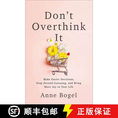 【3-4周达】Don`t Overthink It – Make Easier Decisions, Stop Second–Guessing, and Bring More Joy to ... [9780801094460]