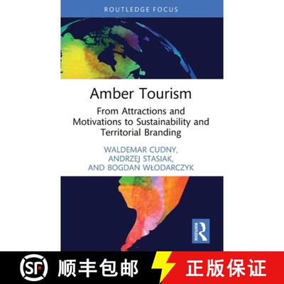 【3-4周达】Amber Tourism: From Attractions and Motivations to Sustainability and Territorial Branding [9781041005407]