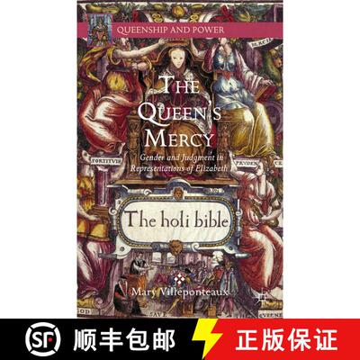 【3-4周达】The Queen's Mercy : Gender and Judgment in Representations of Elizabeth I (1st ed. 2014) [9781349475773]