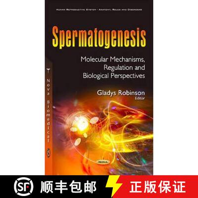【3-4周达】Spermatogenesis: Molecular Mechanisms, Regulation and Biological Perspectives [9781634847155]