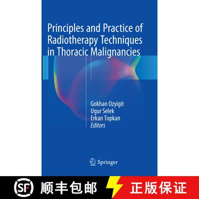 【3-4周达】Principles and Practice of Radiotherapy Techniques in Thoracic Malignancies [9783319804170]