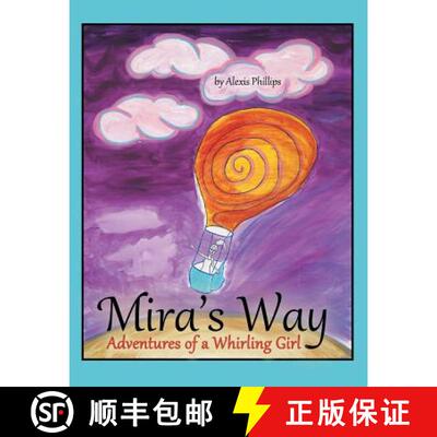 【3-4周达】Mira's Way: Adventures of a Whirling Girl [9781480812888]