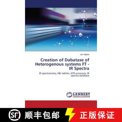 预订 Creation of Dabatase of Heterogenous systems FT - IR Spectra [9783659817526]