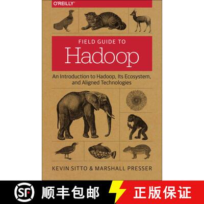 【3-4周达】Field Guide to Hadoop: An Introduction to Hadoop, Its Ecosystem, and Aligned Technologies [9781491947937]