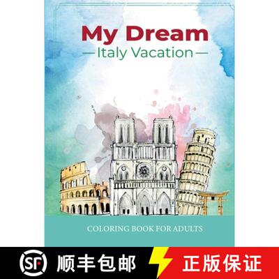 【3-4周达】My Dream Italy Vacation: Stress Relief Coloring Book for Adults: Drawing Fun with Beautifu... [9781312759503]